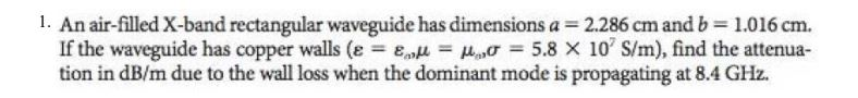 Solved 1·an Air Filled X Band Rectangular Waveguide Has