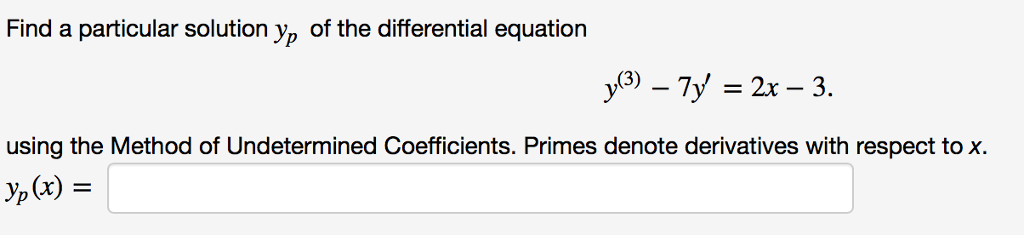 Solved Find a particular solution yp of the differential | Chegg.com