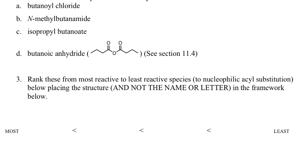 Solved a. butanoyl chloride b. N-methylbutanamide c. | Chegg.com