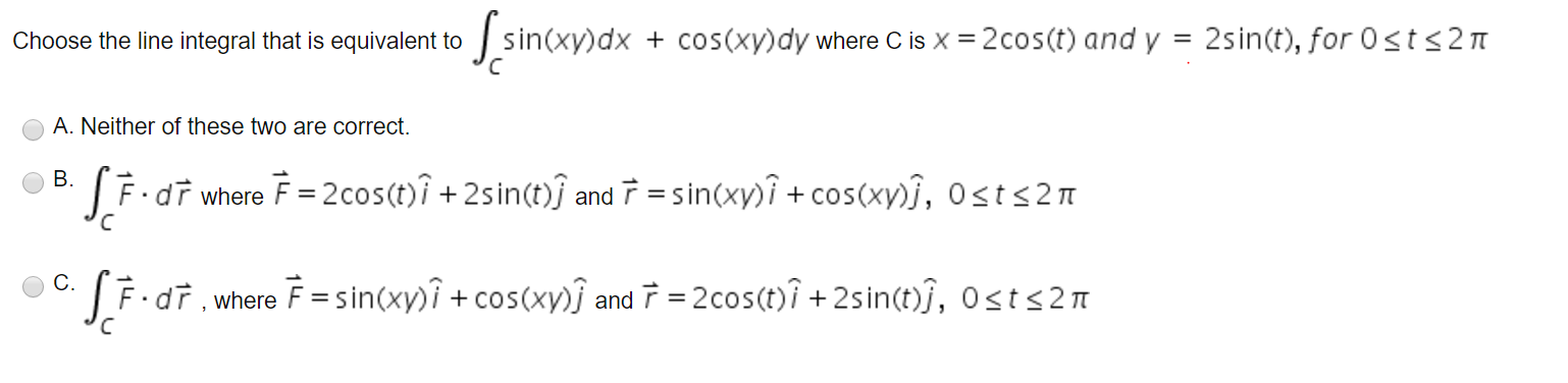 Solved Choose the line integral that is equivalent to | Chegg.com