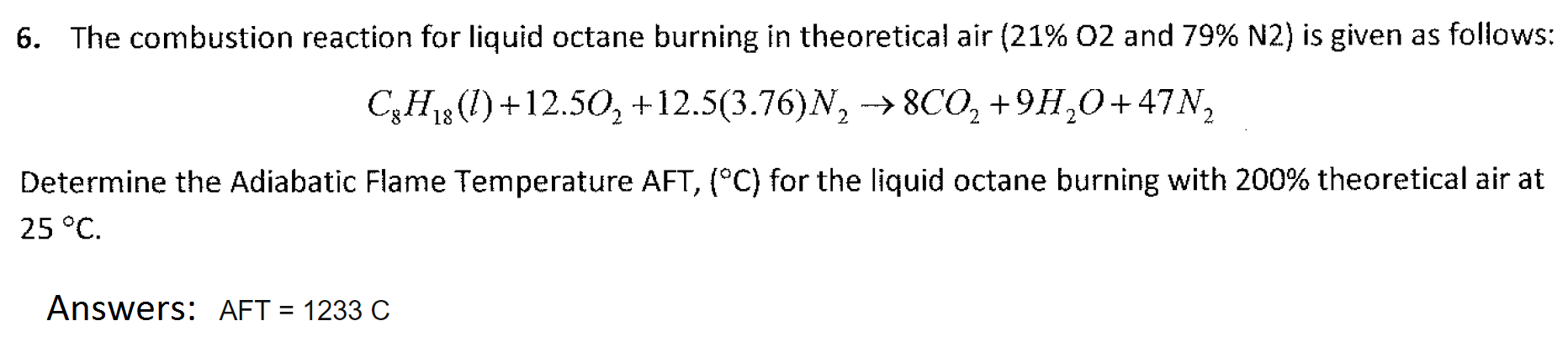 Solved The combustion reaction for liquid octane burning in | Chegg.com