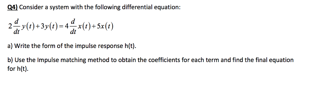 Solved Q4) Consider a system with the following differential | Chegg.com