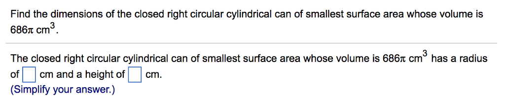 Solved Find the dimensions of the closed right circular | Chegg.com