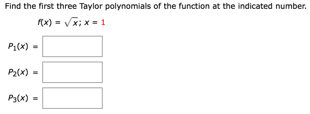 Solved Find the first three Taylor polynomials of the | Chegg.com