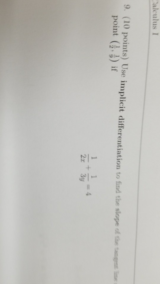 Solved aleulus I 9. (10 points) Use implicit differentiation | Chegg.com