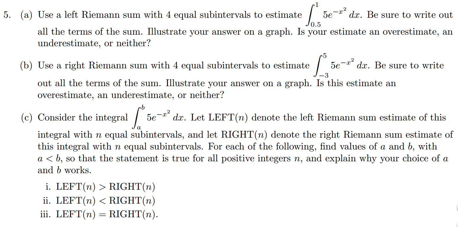 Solved Use a left Riemann sum with 4 equal subintervals to | Chegg.com