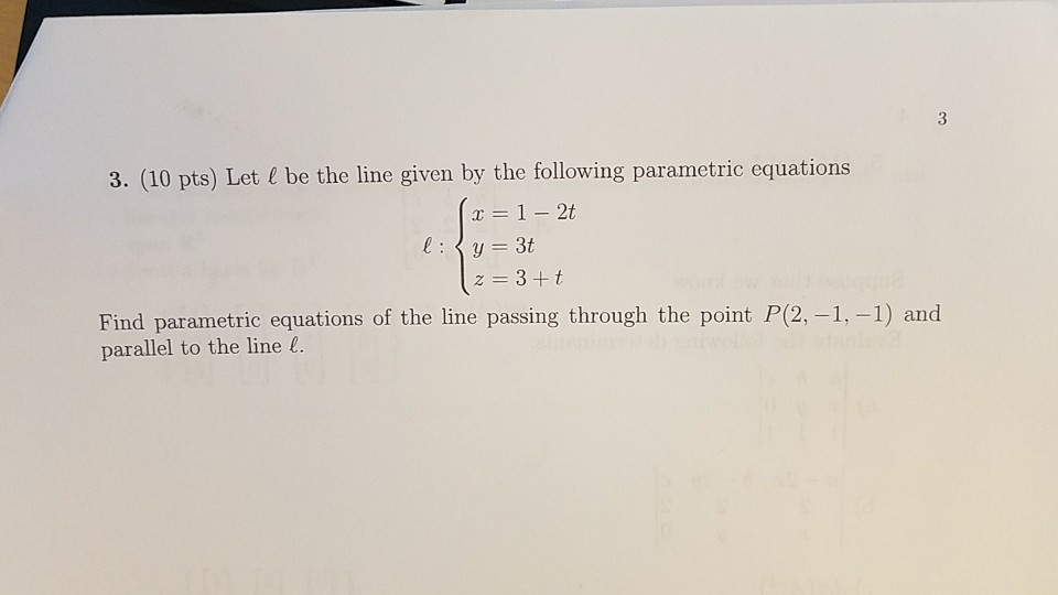 Solved 3. (10 pts) Let l be the line given by the following | Chegg.com