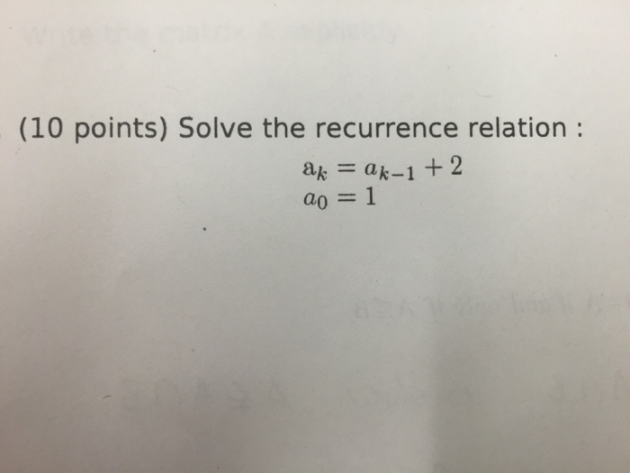 Solved 10 Points Solve The Recurrence Relation Ak Ak 1 2