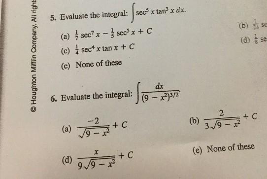 Solved 5. Evaluate the integral: | sec3x tan, dr. (b) se | Chegg.com