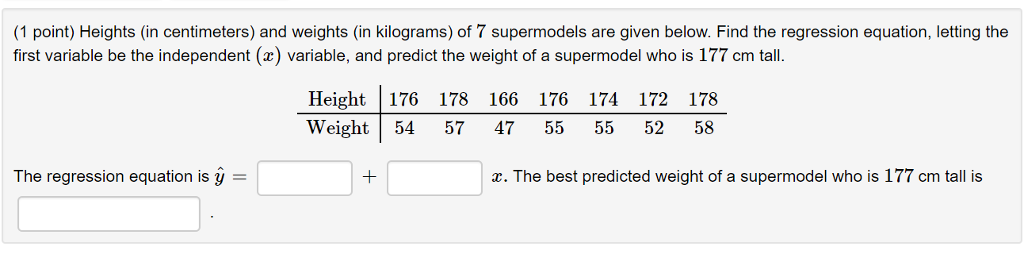 Solved (1 point) Heights (in centimeters) and weights (in | Chegg.com