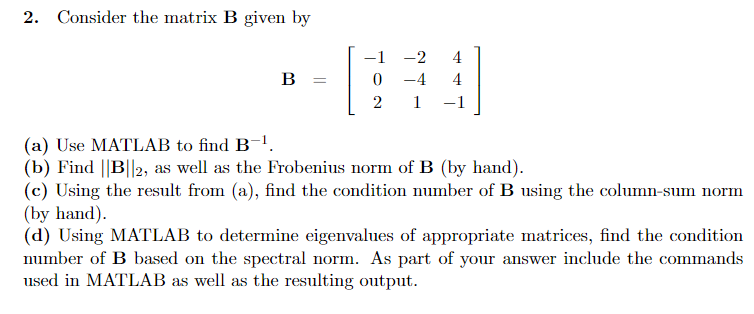 Solved 2. Consider the matrix B given by I 2 B=10-44 2 1-1 | Chegg.com