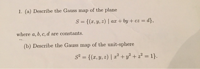 Solved Describe the Gauss map of the plane S = {(x, y, z) | | Chegg.com