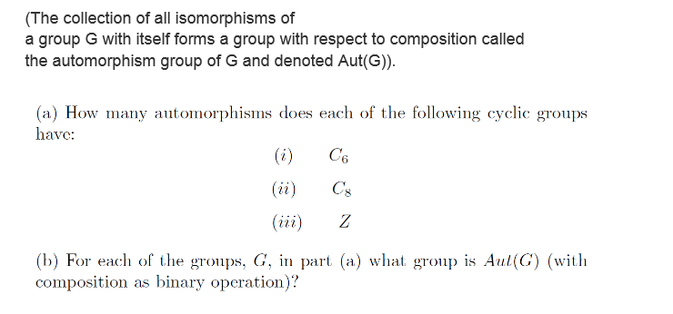 Solved (The collection of all isomorphisms of a group G with | Chegg.com