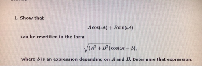 Solved Show that A cos(omega t) + B sin(omega t) can be | Chegg.com