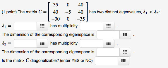 (1 point) The matrix C = [] has two distinct | Chegg.com