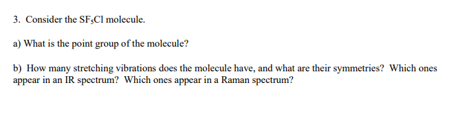Solved 3. Consider the SF,Cl molecule. a) What is the point | Chegg.com