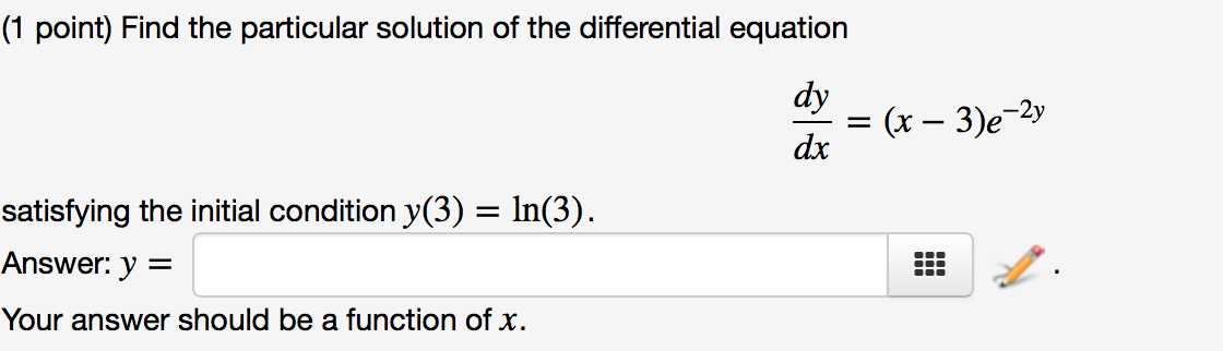 Solved (1 point) Find the particular solution of the | Chegg.com