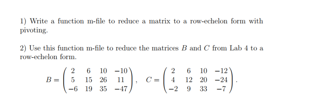 Solved Write a function m-file to reduce a matrix to a | Chegg.com