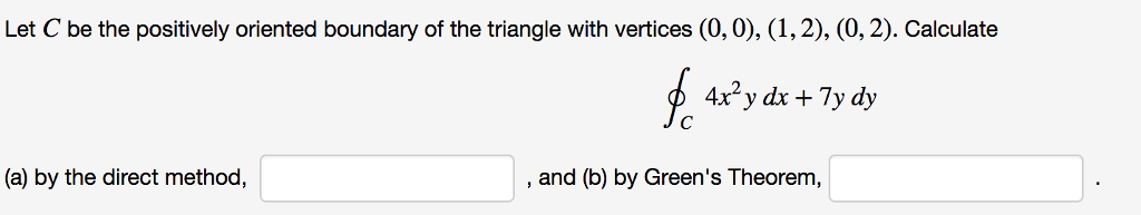 Solved Let C be the positively oriented boundary of the | Chegg.com