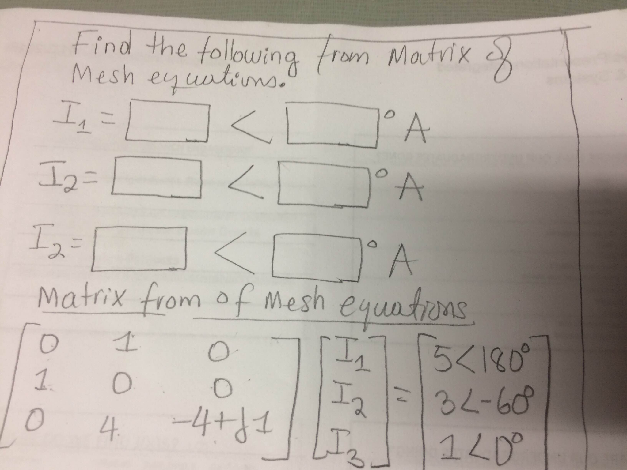 Solved Find the following from matrix of mesh equations. | Chegg.com