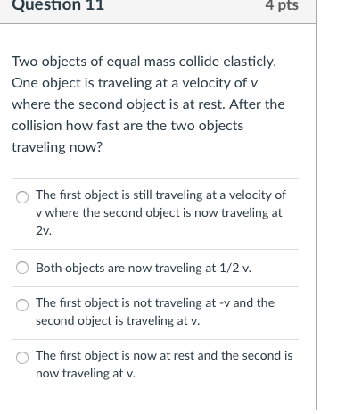 Solved Question 11 4 pts Two objects of equal mass collide | Chegg.com