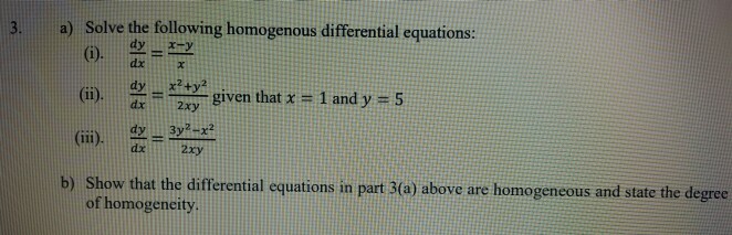 Solved 3. a) Solve the following homogenous differential | Chegg.com