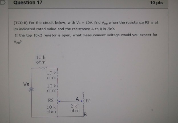 Solved 10 pts DQuestion 15 (TCO 5) For the circuit below, | Chegg.com Solved 10 pts DQuestion 15 (TCO 5) For the circuit below, | Chegg.com