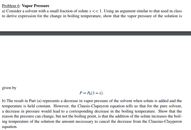 Problem 6: Vapor Pressure a) Consider a solvent with | Chegg.com