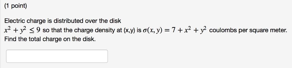 Solved (1 point) Electric charge is distributed over the | Chegg.com