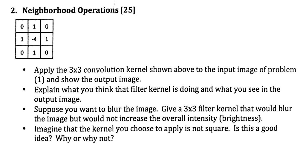 Solved 2. Neighborhood Operations [25] Apply the 3x3 | Chegg.com