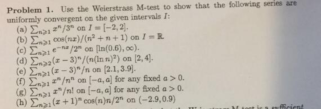 Solved Use the Weierstrass M-test to show that the following | Chegg.com