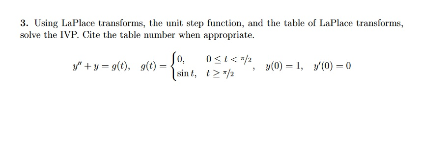 Solved 3. Using LaPlace transforms, the unit step function, | Chegg.com