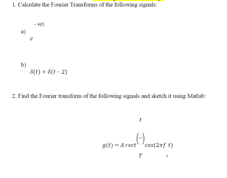 Solved Calculate the Fourier Transforms of the following | Chegg.com
