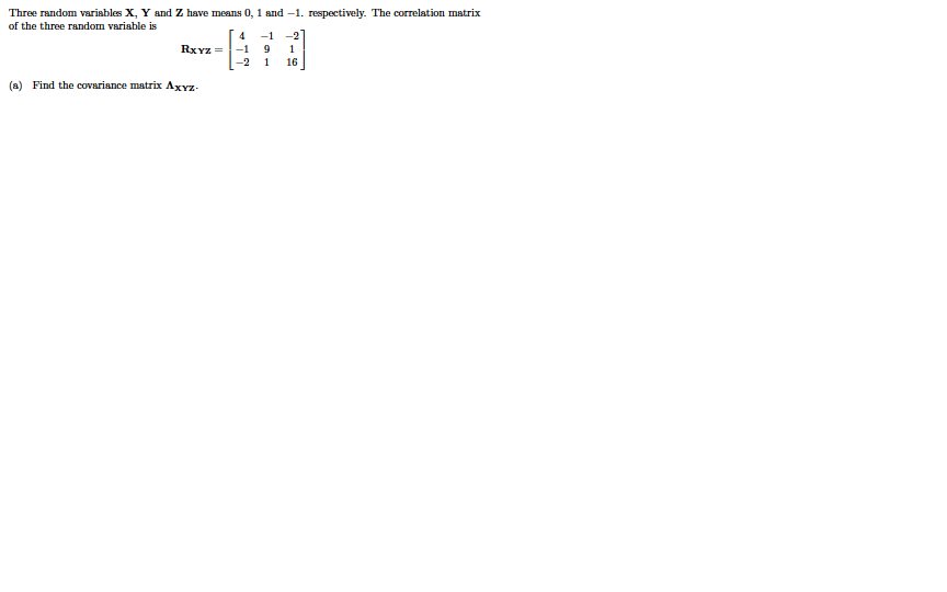 Three random variables X. Y and Z have means O. 1 and | Chegg.com