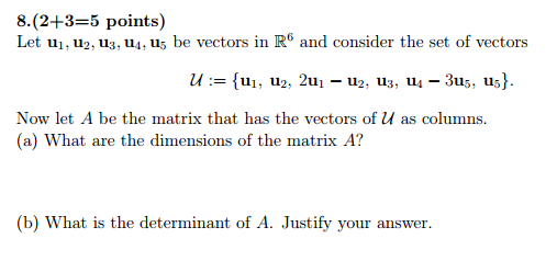 Solved Let U1, U2. U3,U4, U5 be vectors in R^6 and consider | Chegg.com