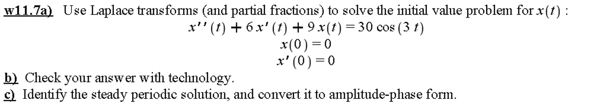 Solved Use Laplace transforms (and partial fractions) to | Chegg.com