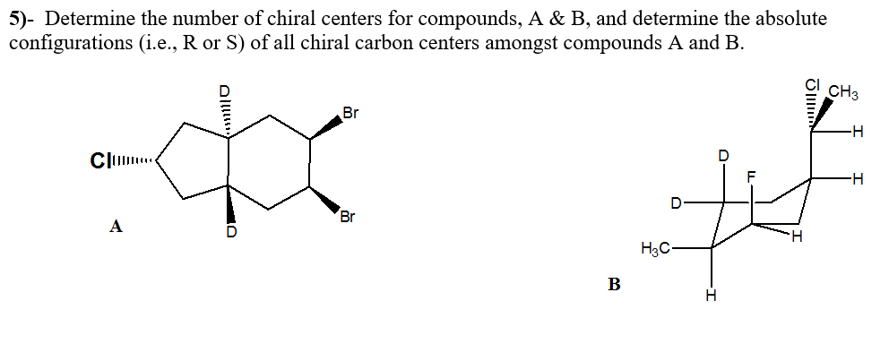 Solved Determine the number of chiral centers for compounds, | Chegg.com