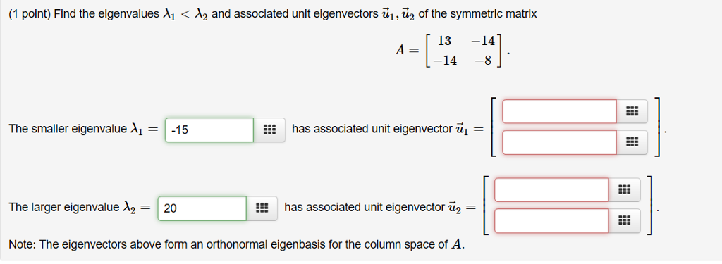 Solved (1 point) Find the eigenvalues λ