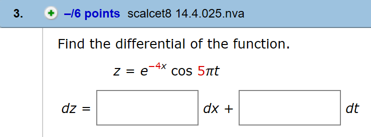 Solved Find the differential of the function. z = e^-4x cos | Chegg.com