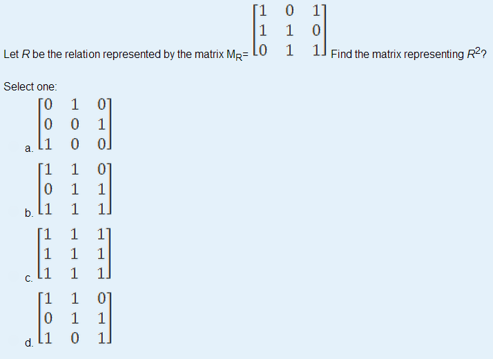 Solved Select one: Find the matrix representing R2? | Chegg.com