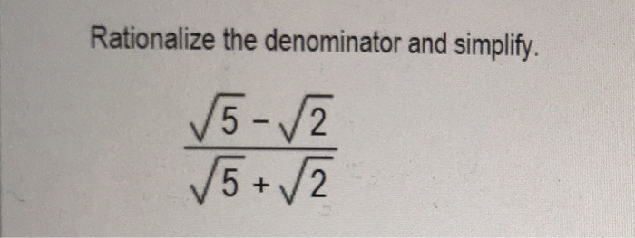 Solved Rationalize the denominator and simplify. squareroot | Chegg.com