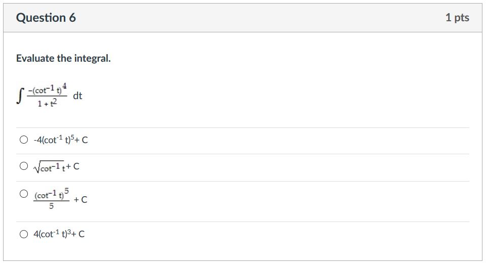 Solved Question6 1 pts Evaluate the integral -(cot t) | Chegg.com