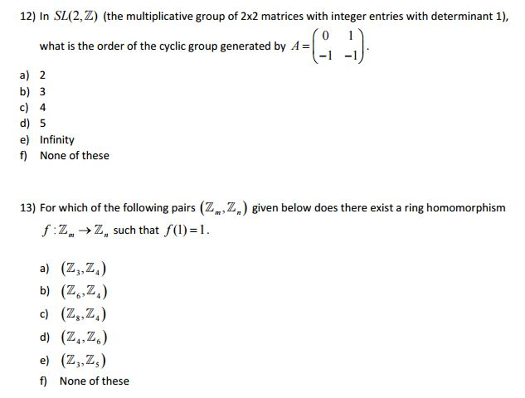 Solved In SL(2, Z) (the multiplicative group of 2x2 matrices | Chegg.com Solved In SL(2, Z) (the multiplicative group of 2x2 matrices | Chegg.com