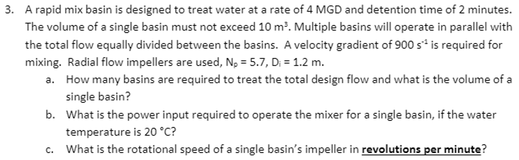 Solved A rapid mix basin is designed to treat water at a | Chegg.com