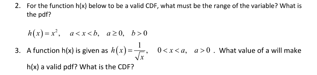 Solved 2. For the function h(x) below to be a valid CDF, | Chegg.com