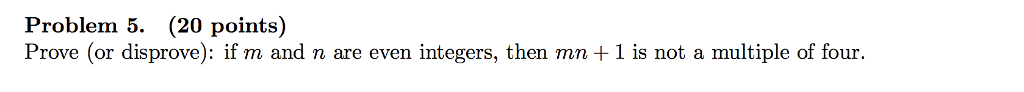 Solved Problem 5. (20 points) Prove (or disprove): if m and | Chegg.com