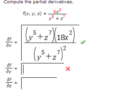 Solved Compute the partial derivatives. f(x,y,z) = 6x^3/y^5 | Chegg.com