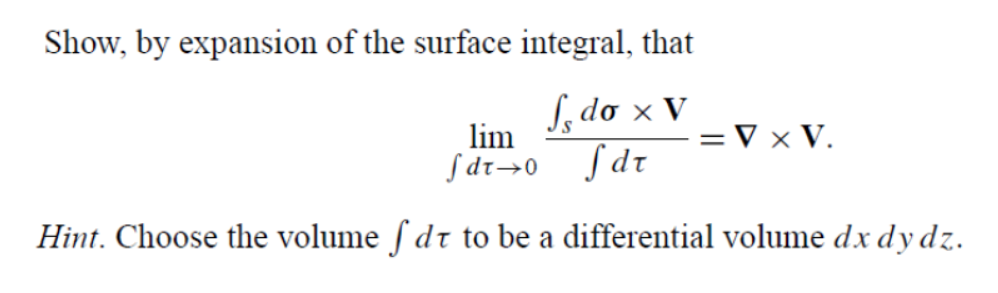 Show, by expansion of the surface integral, thatHint. | Chegg.com