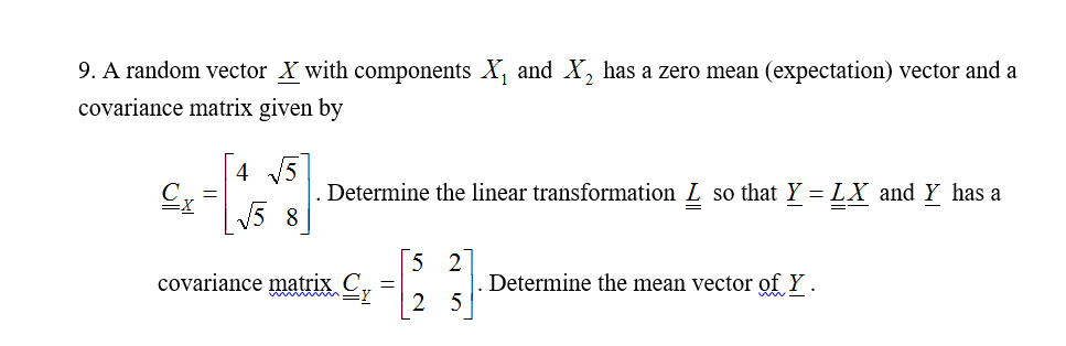 Solved 9. A random vector X with components X, and X, has a | Chegg.com