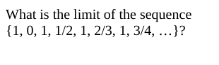 Solved What is the limit of the sequence | Chegg.com